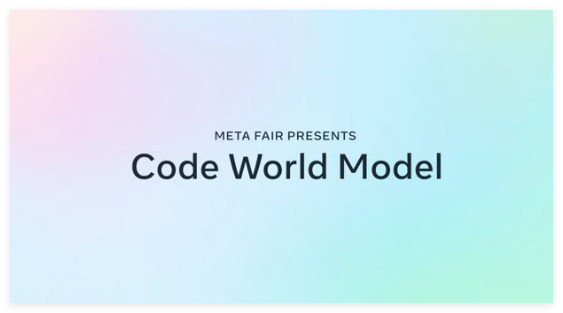 Meta推出32B参数CWM模型：沙盒预模拟代码 具智能调试与错误预警能力 - 艾恩导航 i-N.